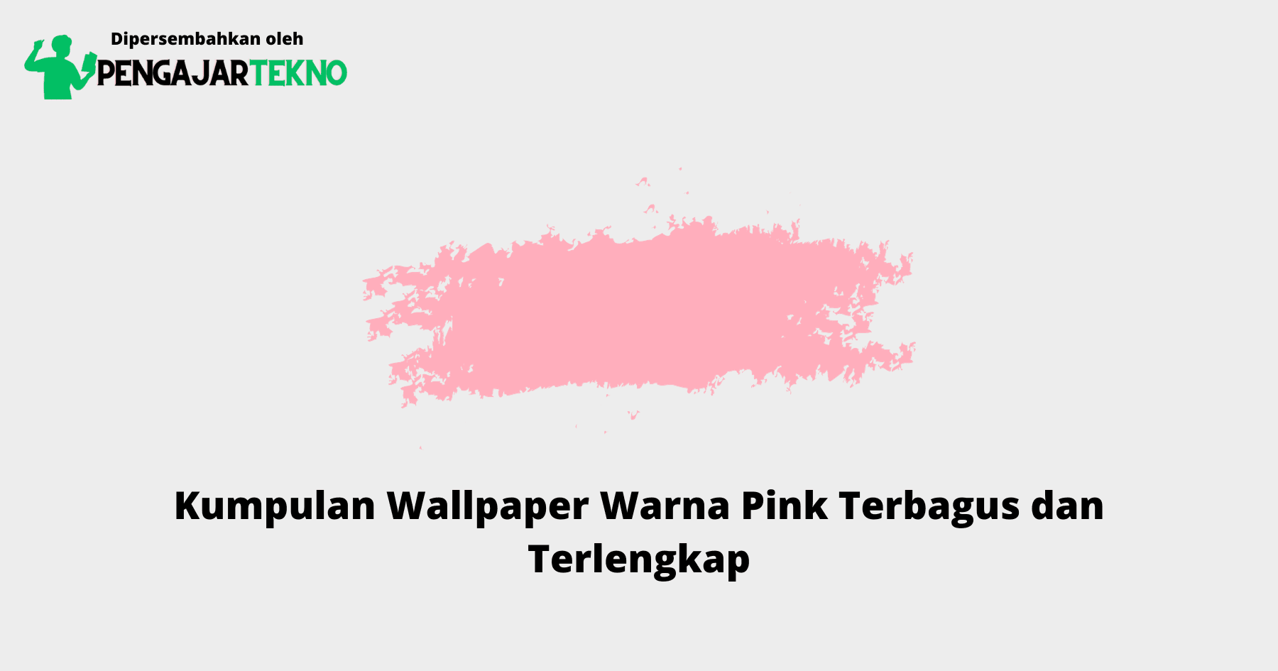 Kumpulan Wallpaper Warna Pink Terbagus dan Terlengkap - Blog Pengajar Tekno